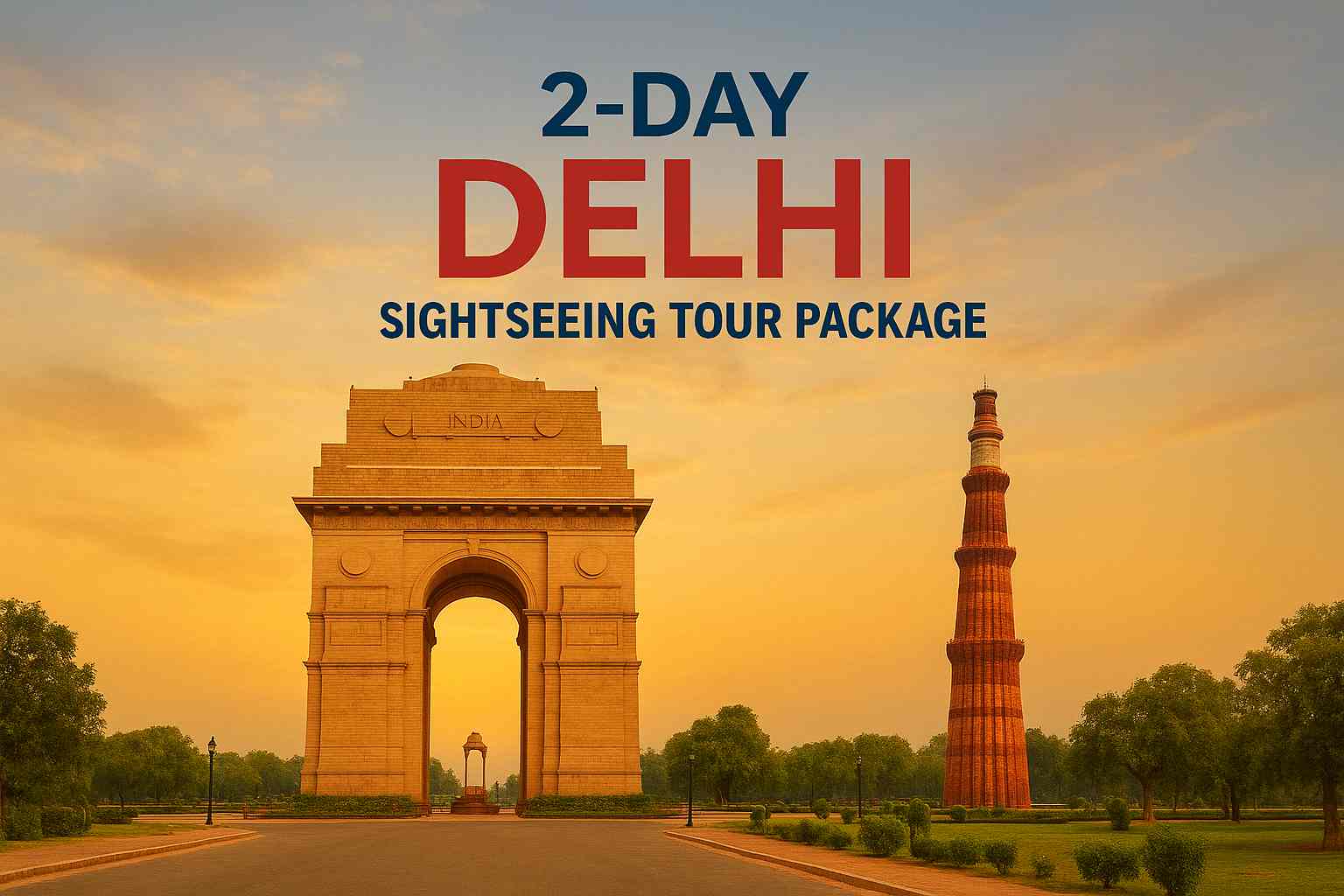 2 Days Delhi Tour Package – Best Itinerary for Family Trip